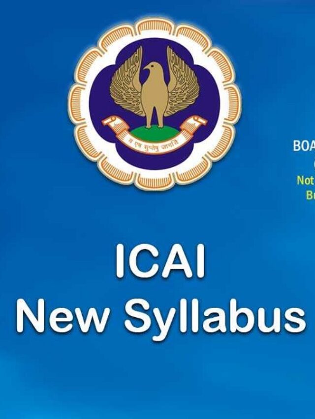 Exploring ICAI's New CA Foundation, Intermediate, Final Syllabus 2023 - Admissions