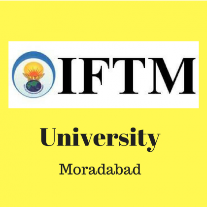 IFTM University - Institute of Foreign Trade and Management, Moradabad