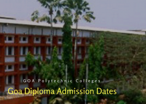 Goa Diploma Admission Dates 2020: Vacant Seat Notification