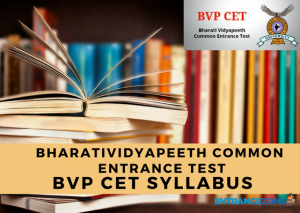 BVP CET 2021 Syllabus: Subject-Wise Syllabus Pdf