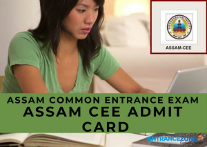 Assam CEE 2021 Admit Card: Download Hall Ticket