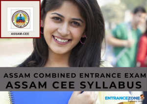 Assam CEE 2020 Syllabus & Sample Paper: Assam Exam Syllabus
