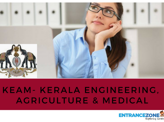 KEAM 2018 - Kerala Engineering, Architecture, Medical Entrance Exam