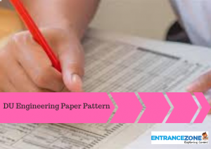 DU Engineering 2020 Paper Pattern: Delhi University Exam Pattern