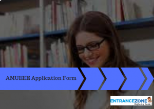 AMUEEE 2021 Application Form: How to Apply