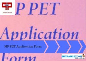 MP PET 2021 Application Form: Madhya Pradesh PET Admission Form