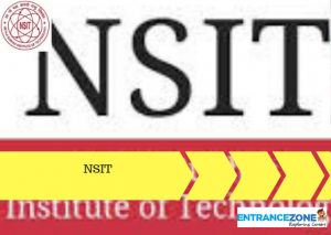 NSIT 2021 Admission: Application Form, Eligibility Criteria