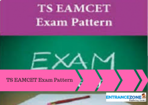 TS EAMCET 2021 Exam Pattern by JNTU, Hyderabad