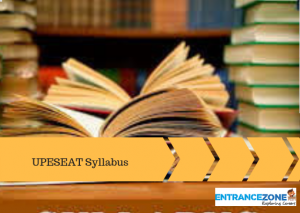 UPESEAT 2021 Syllabus: Early UPES B.Tech Entrance Exam