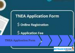 TNEA 2021 Application Form: Tamil Nadu Engineering Admissions
